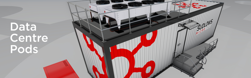 Data Centre Pods - Sudlows